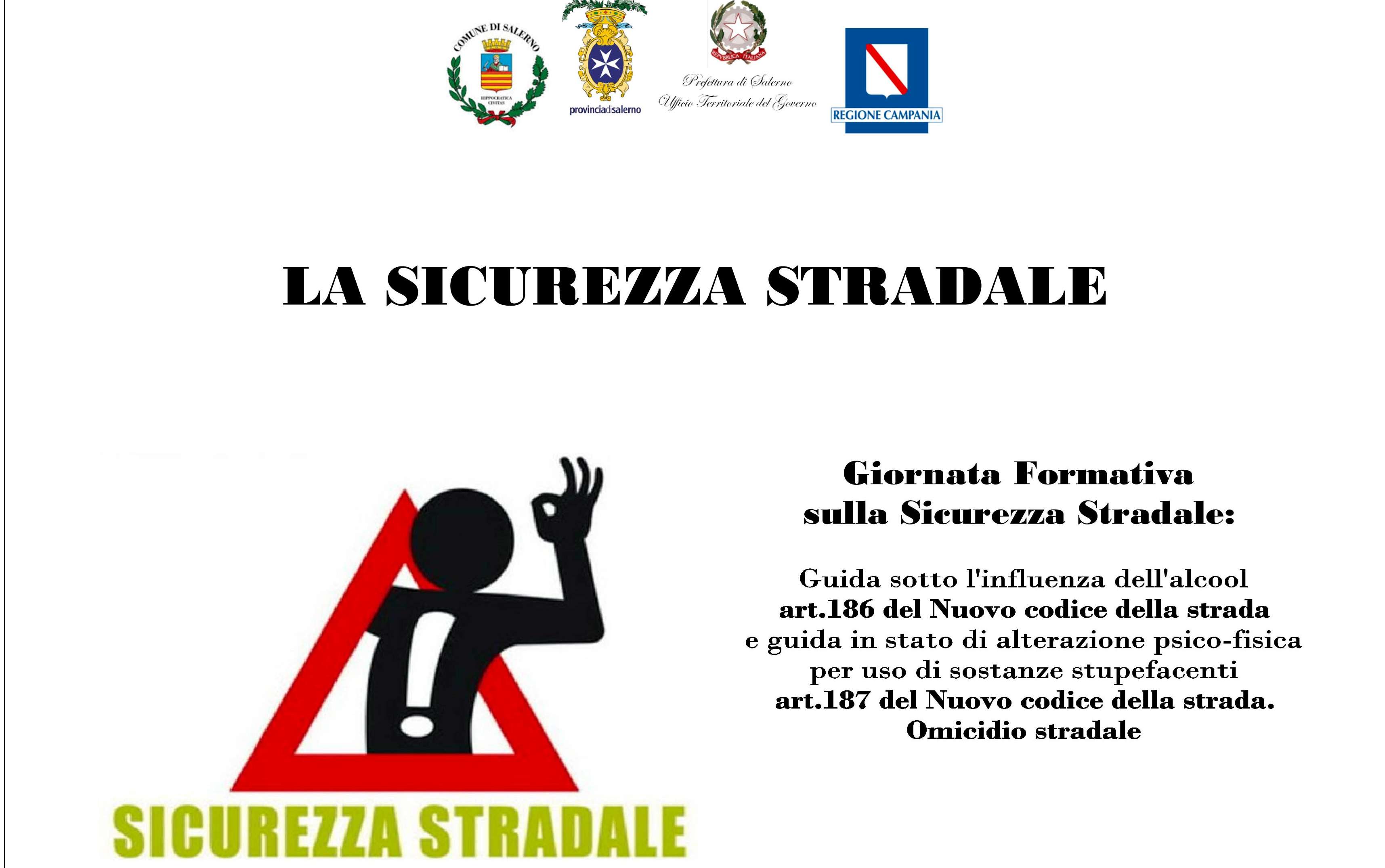 Giornata formativa sulla sicurezza stradale a Palazzo S. Agostino Giornata formativa sulla sicurezza stradale a Palazzo S. Agostino